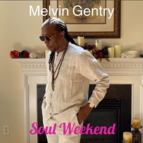 Amazon.com: Soul Weekend : Melvin Gentry: Digital Music