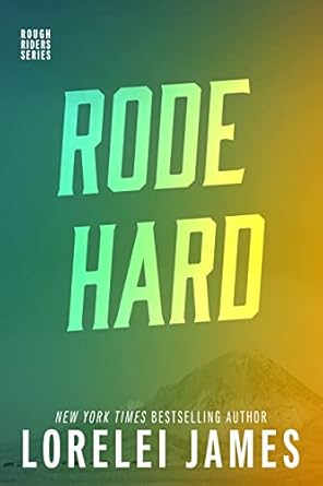 Rode Hard (Rough Riders series Book 2) - Kindle edition by James ...