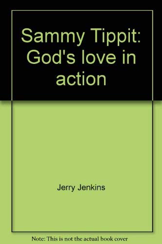 Sammy Tippit: God's love in action: Amazon.co.uk: Tippit, Sammy ...