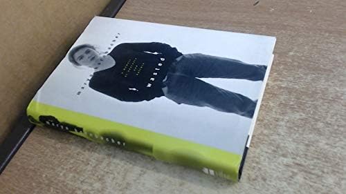 Wasted: A Memoir of Anorexia and Bulimia: Hornbacher, Marya ...