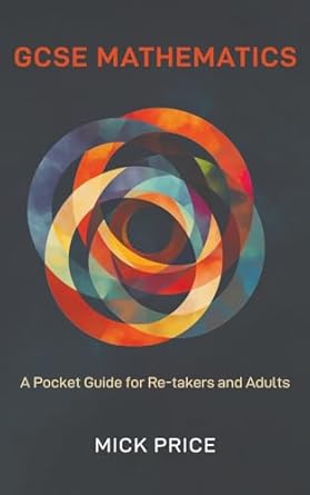 GCSE Mathematics - A Pocket Guide for Re-takers and Adults : Price ...