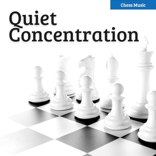 Play Quiet Concentration: Chess Play Tunes by Chess Music on Amazon Music