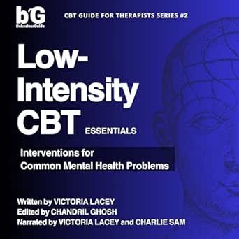 Amazon.co.jp: Low-Intensity CBT Essentials: Interventions for Common ...