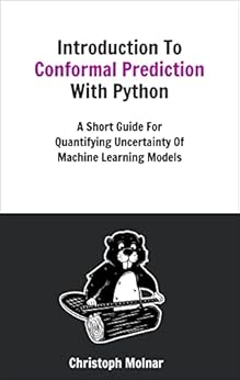 Introduction To Conformal Prediction With Python: A Short Guide For ...