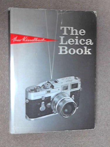 The Leica Book: Theo Kisselbach, F. Bradley: Amazon.com: Books