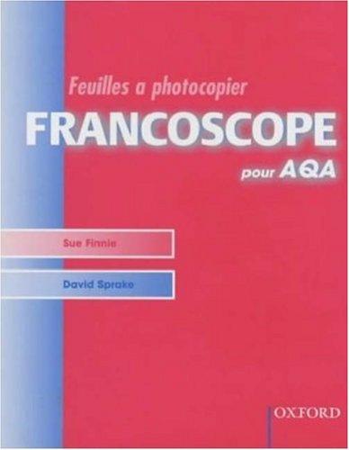 Francoscope Pour AQA: Copymaster Book: David Sprake, Sue Finnie ...