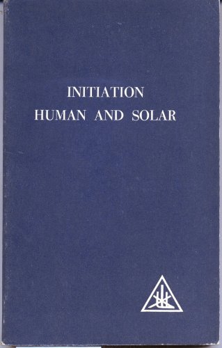 Initiation Human and Solar: Alice A. Bailey: Amazon.com: Books