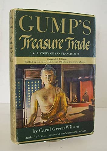 Gump's treasure trade: A story of San Francisco: Wilson, Carol (Green ...