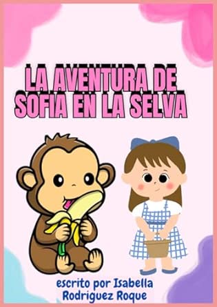 La aventura de Sofia en la selva: Libro didáctico actividades para ...