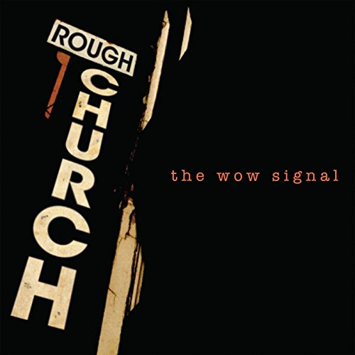 Amazon.com: The Wow Signal : Rough Church: Digital Music