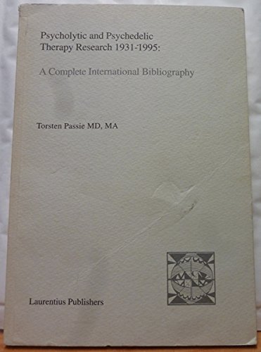Psycholytic and psychedelic therapy research, 1931- 1995: A complete ...