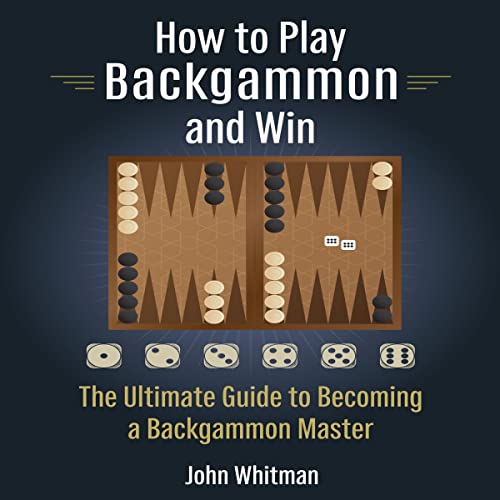 Amazon.com: How to Play Backgammon and Win: The Ultimate Guide to ...