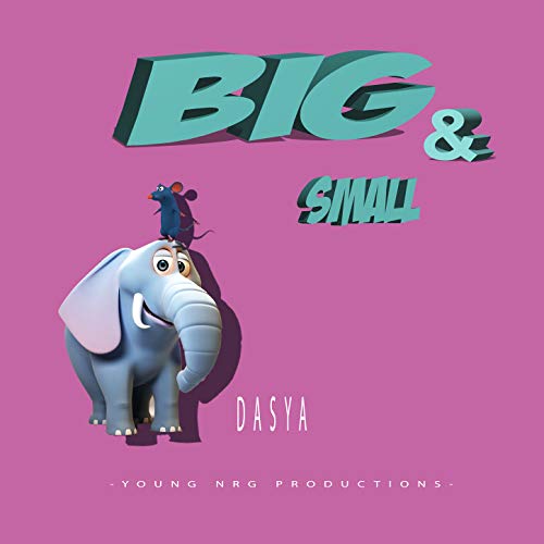 Play Big & Small by Dasya on Amazon Music