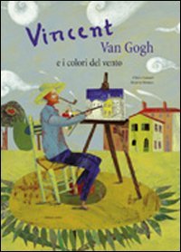 Amazon.com: Vincent Van Gogh e i colori del vento: 9788880721949 ...