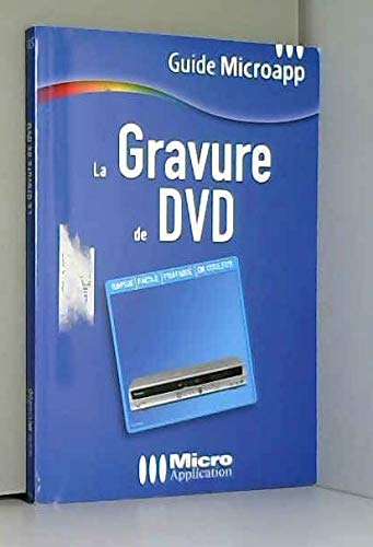 La gravure de DVD (Guide Microapp) : Micro Application: Amazon.ca: Books