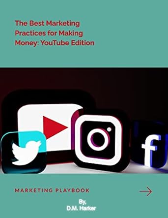 Amazon.com: The Best Marketing Practices for Making Money with YouTube ...