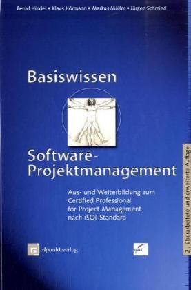 Basiswissen Software-Projektmanagement: Aus- und Weiterbildung zum ...