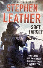 Soft Target: Stephen Leather: 9781473607972: Amazon.com: Books