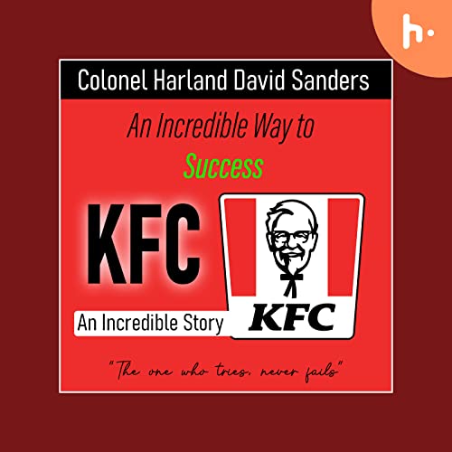 KFC - Journey of $0.04 to $10 Billion : Yuneeta Kar: Amazon.in: Audible ...