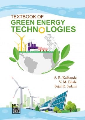 TextBook of Green Energy Technologies: S R Kalbande, V M Bhale, Sejal R ...