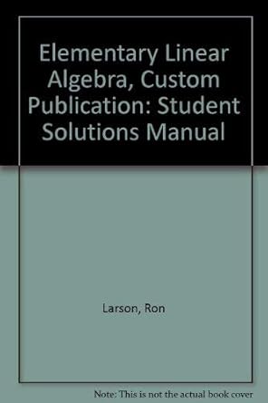 Amazon.co.jp: Elementary Linear Algebra, Custom Publication: Student ...