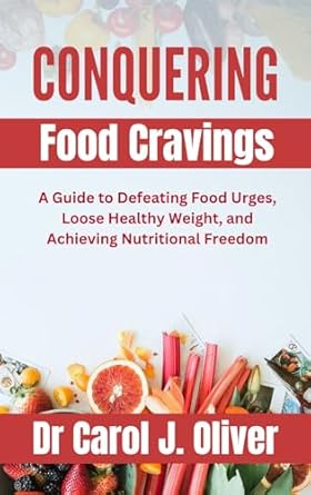Conquering Food Cravings : A guide to defeating food urges, loose ...