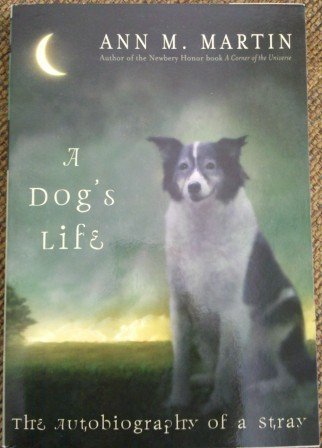 A Dog's Life: Martin, Ann M.: 9780439901079: Amazon.com: Books