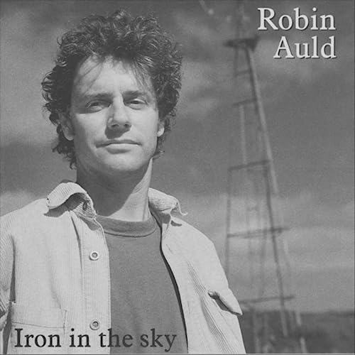 Amazon.com: Iron in the Sky : Robin Auld: Digital Music