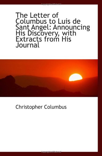 Amazon.com: The Letter of Columbus to Luis de Sant Angel: Announcing ...
