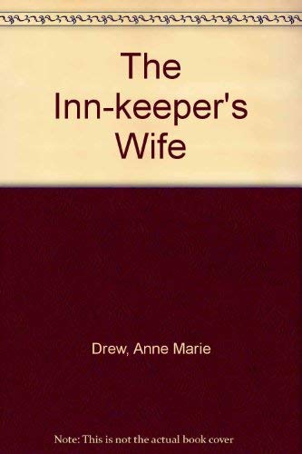 The Innkeeper Wife: And 4 Other Drama Readings For: Drew, Anne ...