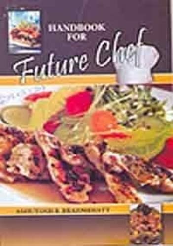 Handbook for Future Chef: A. Brahmbhatt: 9788178804538: Amazon.com: Books