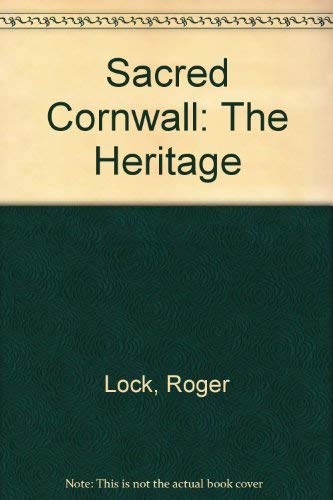 Sacred Cornwall: The Heritage: Lock, Roger: 9780954433505: Amazon.com ...