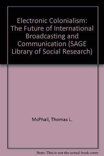 Electronic Colonialism: The Future of International Broadcasting and ...