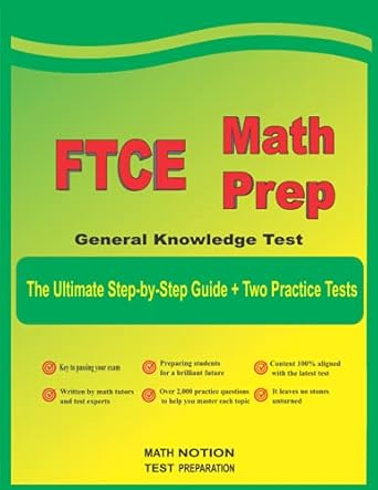 FTCE Math Prep (General Knowledge Test): The Ultimate Step by Step ...