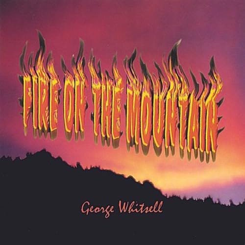 George Whitsell - Fire on the Mountain - Amazon.com Music