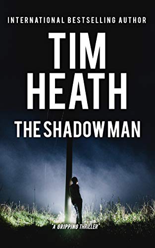 Amazon.com: The Shadow Man (Tim Heath Stand-Alone Thrillers Collection ...