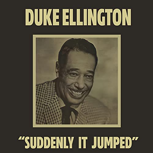Play Suddenly It Jumped by Duke Elington on Amazon Music