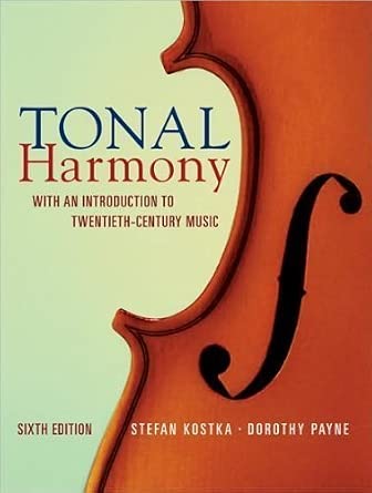 Tonal Harmony (text only) 6th (Sixth) edition by S. Kostka,D. Payne ...