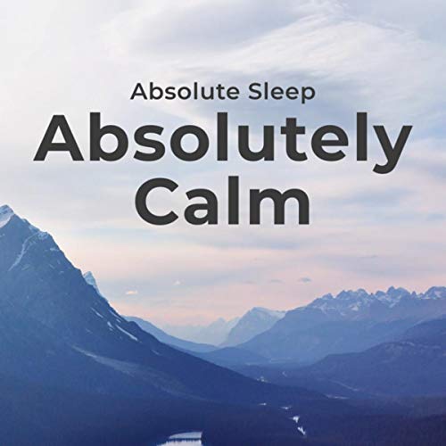 Amazon.com: Absolutely Calm : Absolute Sleep: Digital Music