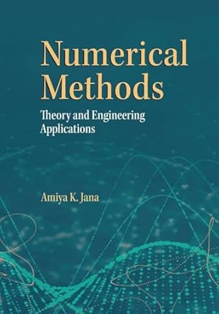 Numerical Methods in Engineering: Theory and Engineering Applications ...