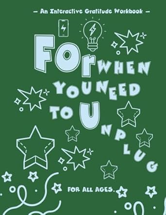 Amazon.com: For When You Need to Unplug: An Interactive Gratitude ...