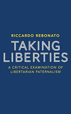 Amazon.com: Taking Liberties: A Critical Examination of Libertarian ...