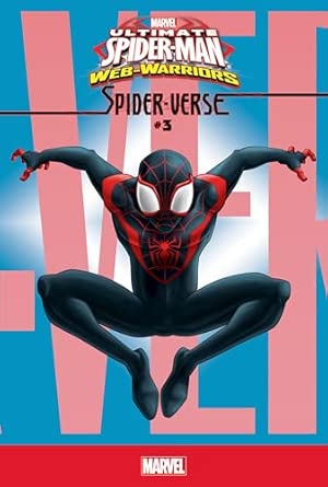 Ultimate Spider-Man Web-Warriors Spider-verse 3 : Burke, Kevin, Wyatt ...