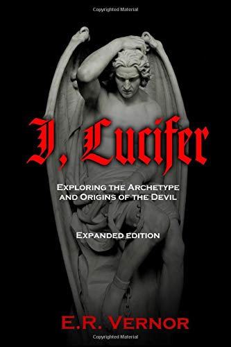 Buy I Lucifer: Exploring the Archetype and Origins of the Devil Online ...