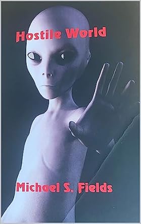Hostile World eBook : Fields, Michael: Amazon.in: Kindle Store