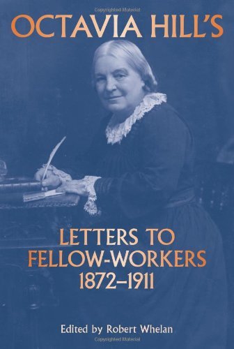 Octavia Hill's Letters to Fellow - Workers 1872 - 1911: Together with ...