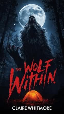 Amazon.com: The Wolf Within eBook : Whitmore, Claire: Kindle Store