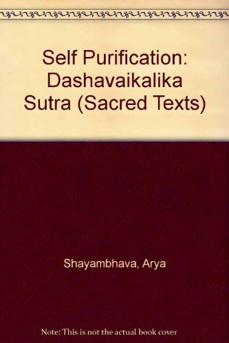 Buy Self Purification: Dashavaikalika Sutra (Sacred Texts) Book Online ...