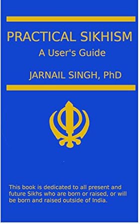 Amazon.com: Practical Sikhism: A User's Guide eBook : Singh, Jarnail ...
