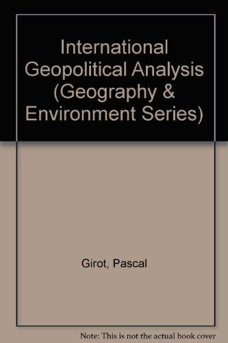 Buy International Geopolitical Analysis (Geography & Environment Series ...